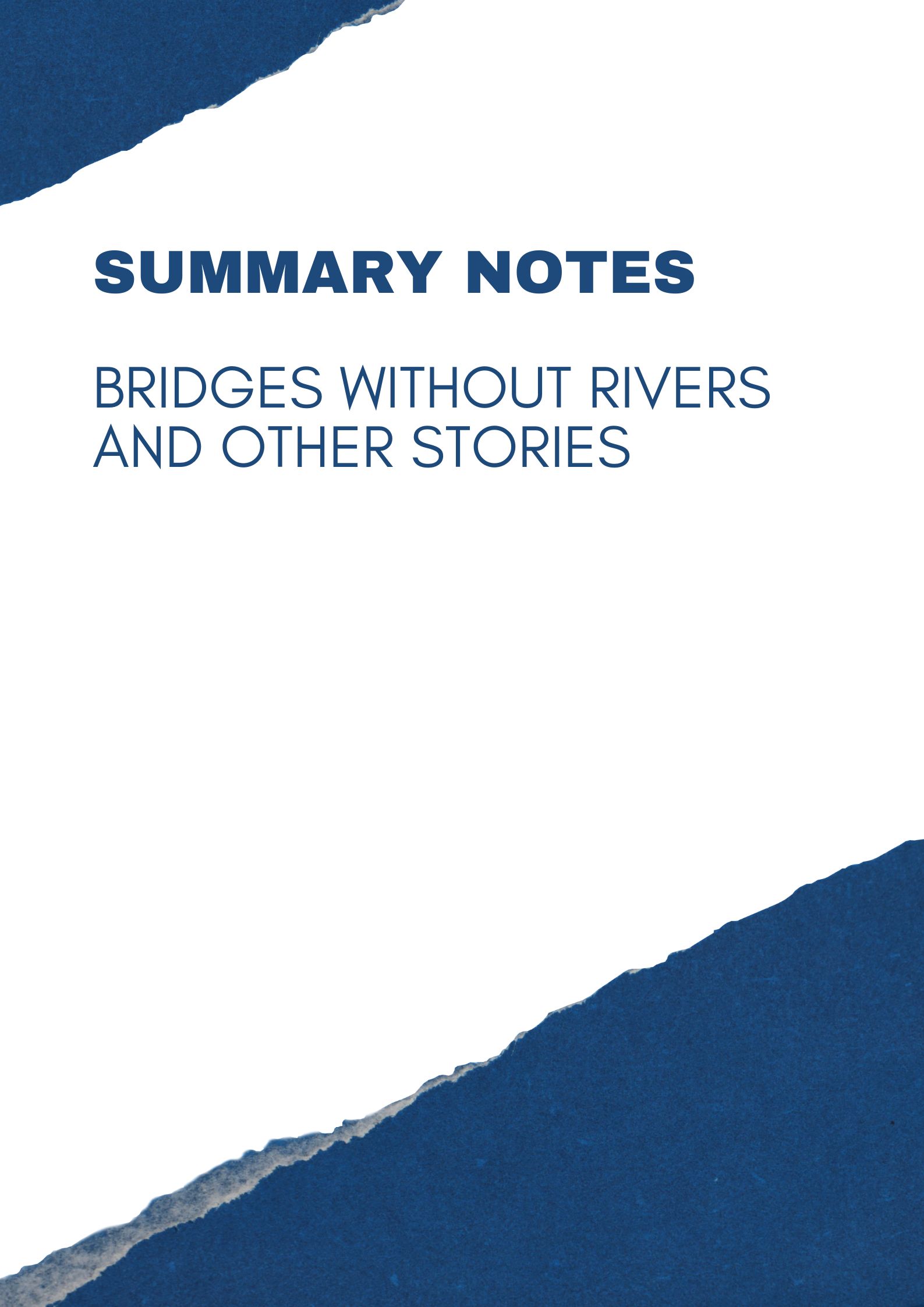 Bridges Without Rivers Summary Notes