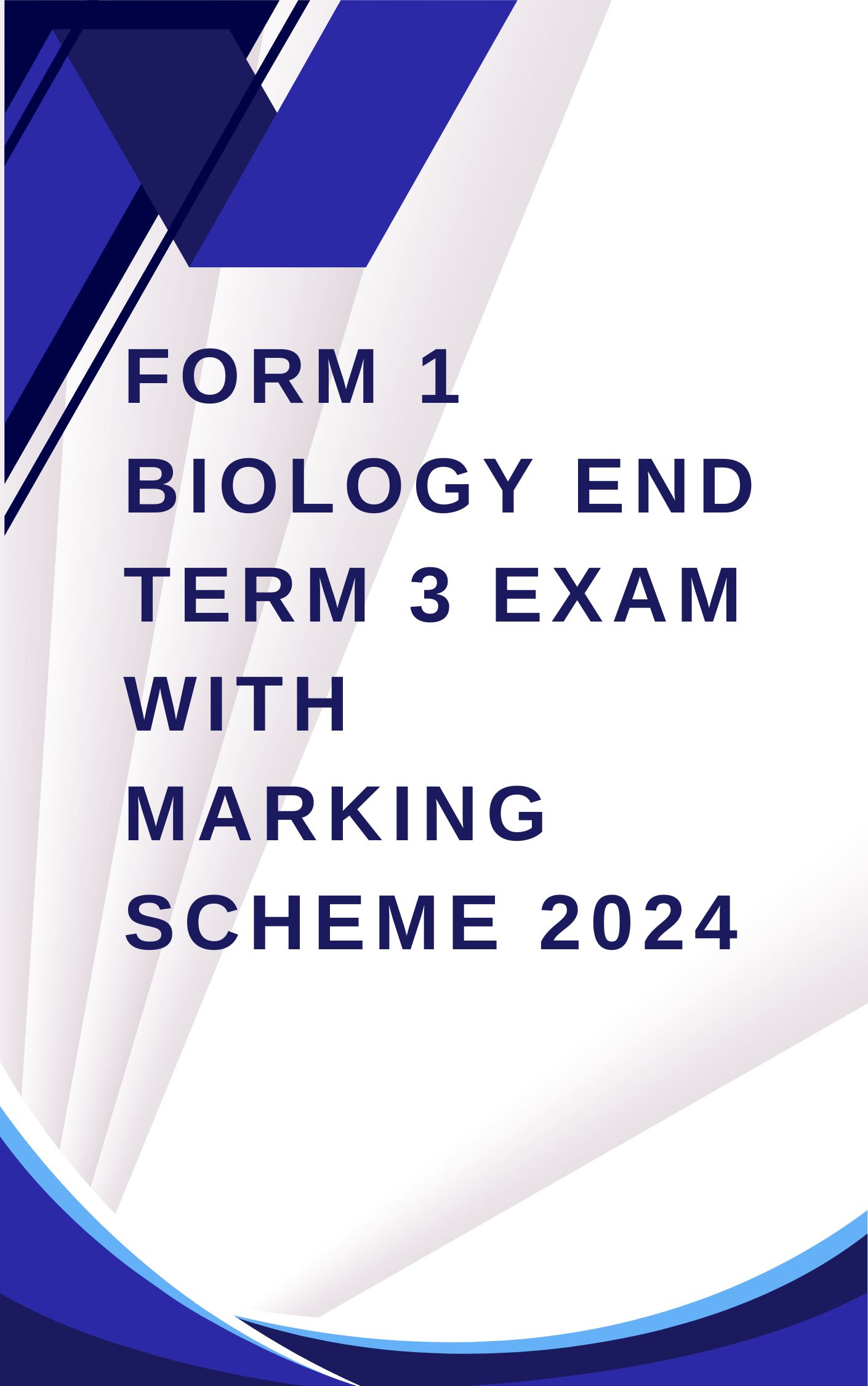 Form 1 Biology End Term 3 Exam with Marking Scheme 2024